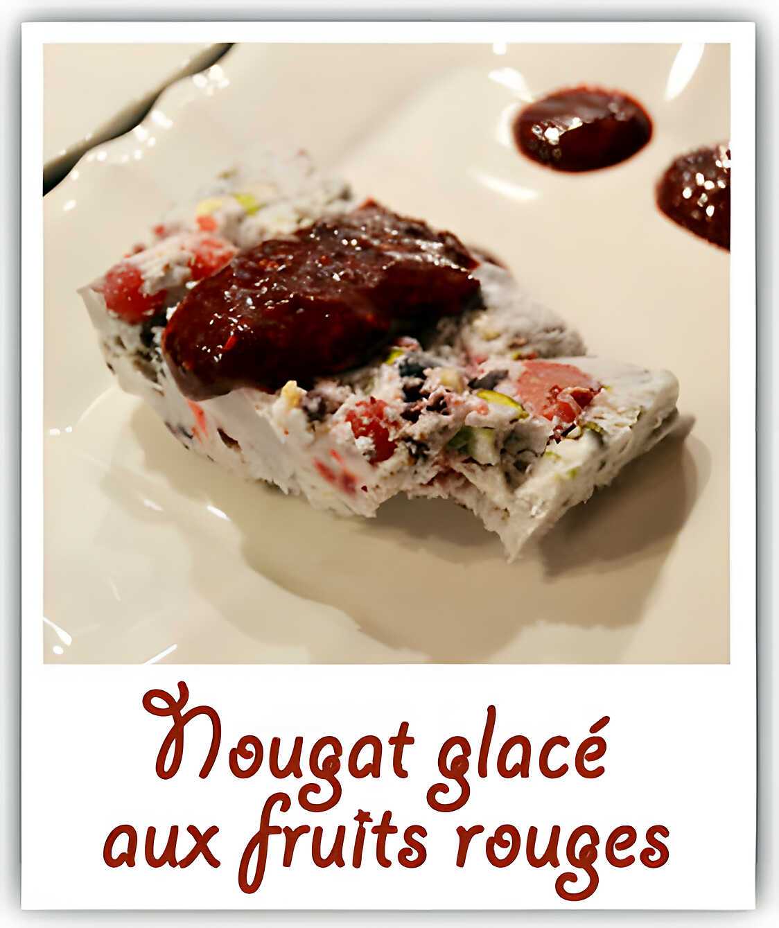 Recette de Nougat glacé aux fruits rouges