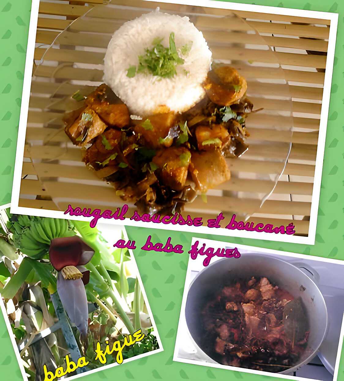 Recette de Rougail boucané et saucisse au baba figue