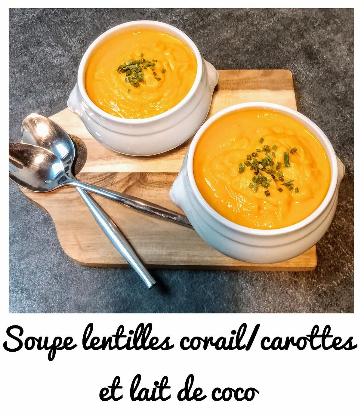 Recette de SOUPE LENTILLES CORAIL/CAROTTES/LAIT DE COCO