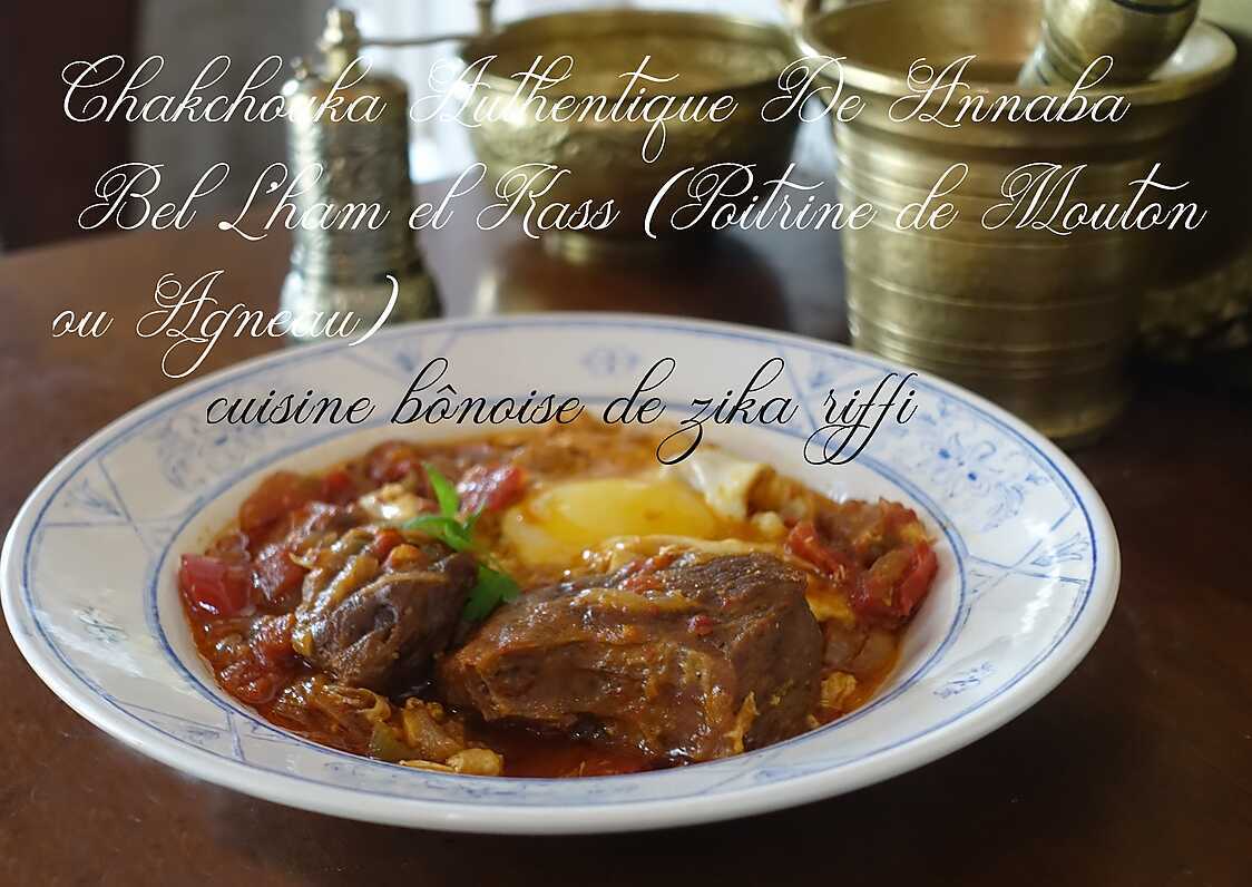Recette de CHAKCHOUKA ANCESTRALE D'ANNABA A LA VIANDE- LHAM EL KASS ...