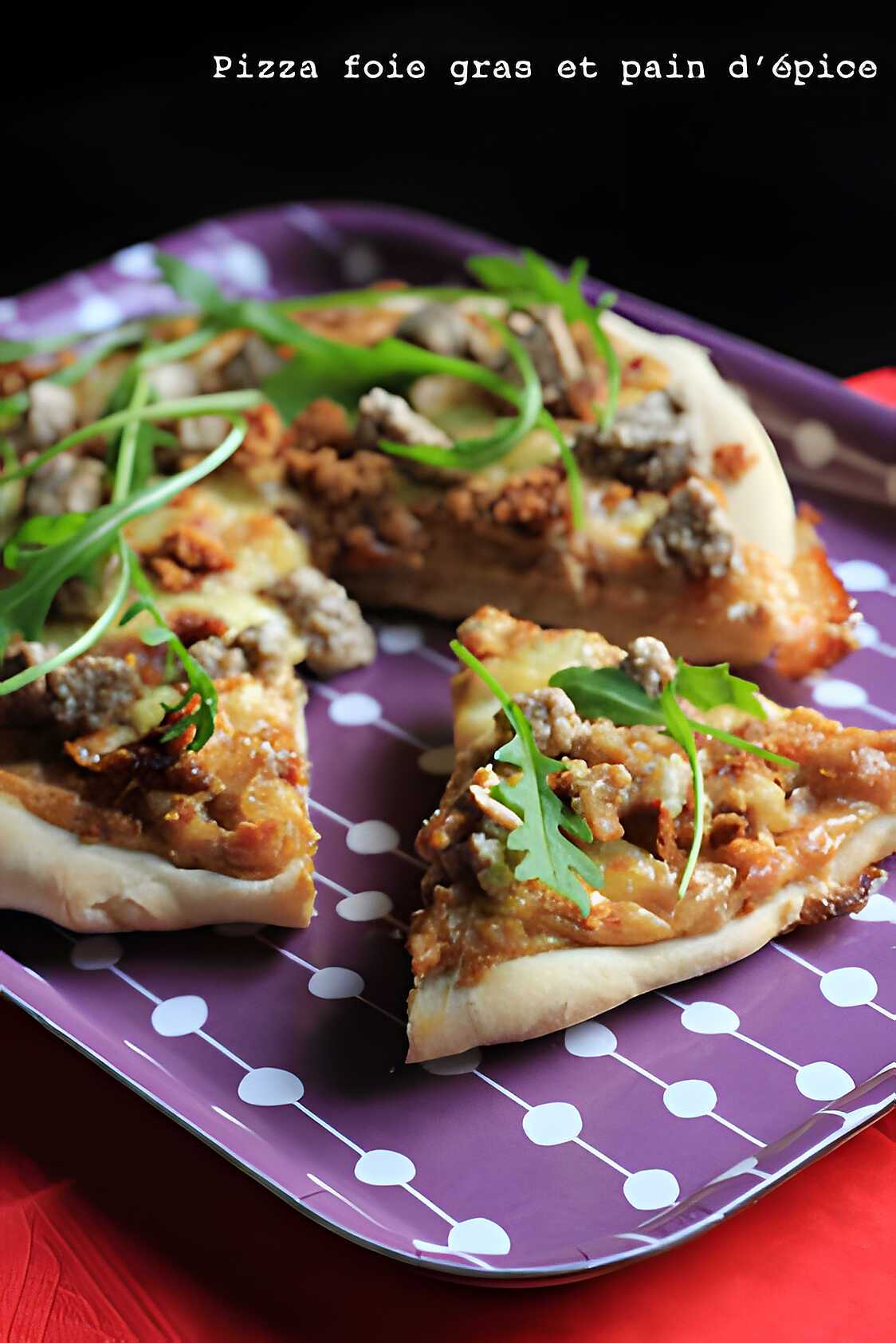 Recette de Pizza foie gras et pain d'épice